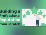 Professional Reputation Build Yours From Scratch