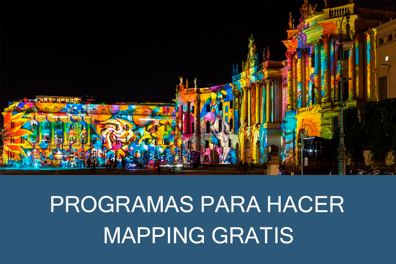 Programas para hacer Mapping Gratis [2025]