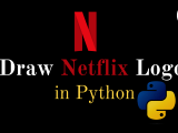 Draw Netflix Logo In Python Programming Geeks Club