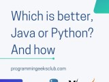 Which Is Better Java Or Python And How Programming Geeks Club