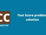 Codechef Test Score Problem Solution