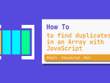 How To Find Duplicates In An Array With Javascript