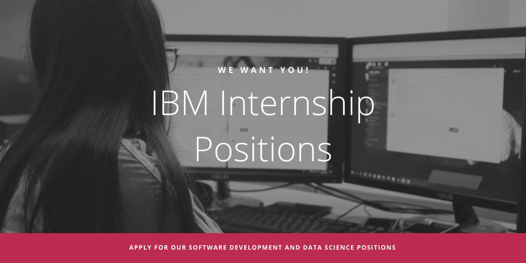 New IBM Internship Positions in My Team | Programming Zen
