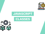 Javascript Classes The Better Way To Create Objects