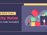 Pin Your Notes In Python Sticky Notes Project Project Gurukul