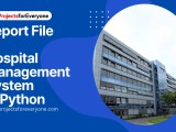 Hospital Management System Python Project Report