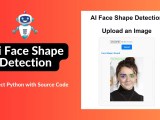 Ai Face Shape Detection Project Python With Source Code Projectworlds