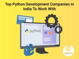 Top Python Development Companies In India For Effective Wor