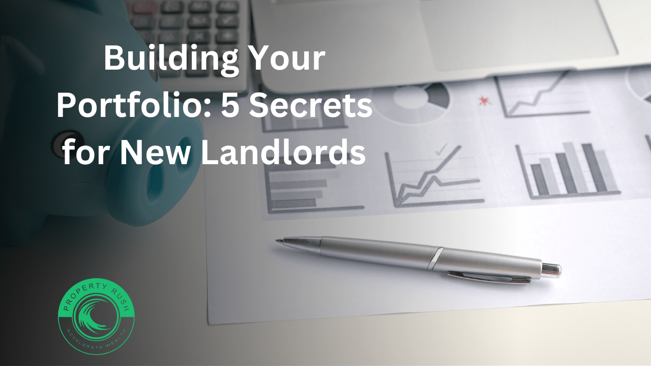 Building Your Portfolio: 5 Secrets for New Landlords