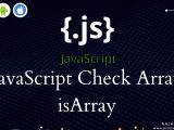 Javascript Check Whether A Variable Type Is An Array Or Not