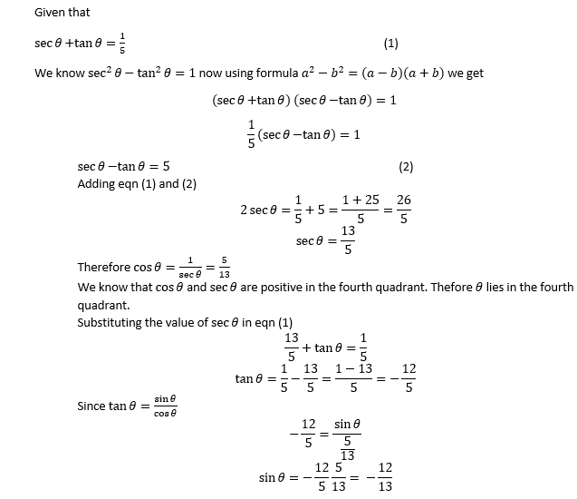 Question : If sec θ +tan θ =1/5. Find the quadrant in which θ lies and ...