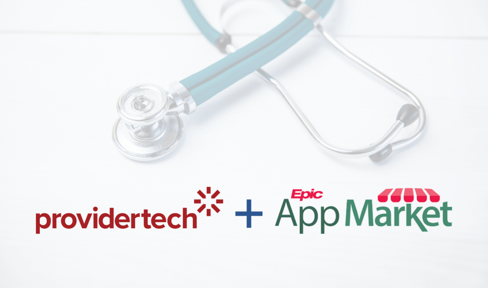 Providertech Launches into Epic's App Market (formerly Epic App Orchard ...