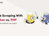 Web Scraping With Python Vs Php A Detailed Comparison Proxyway