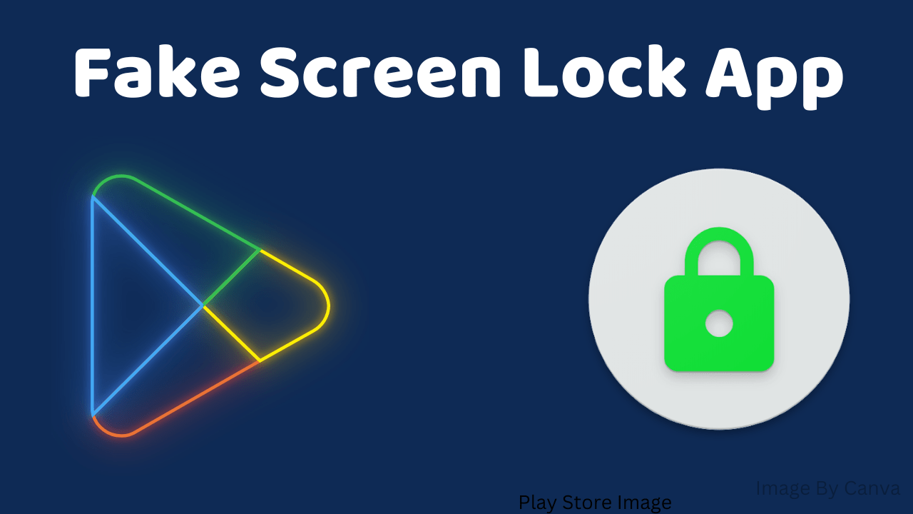 Fake Lock App: Install » Play Store App