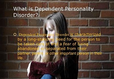 Dependent Personality Disorder - Psychology Facts