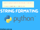 String Formatting In Python Mohan Pudasaini