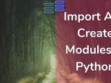 Import And Create Modules In Python The Misty Universe Python Hub