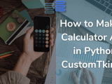 How To Make A Calculator App In Python Customtkinter Python Hub
