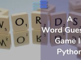 Day 11 A Word Guessing Game In Python Python Hub