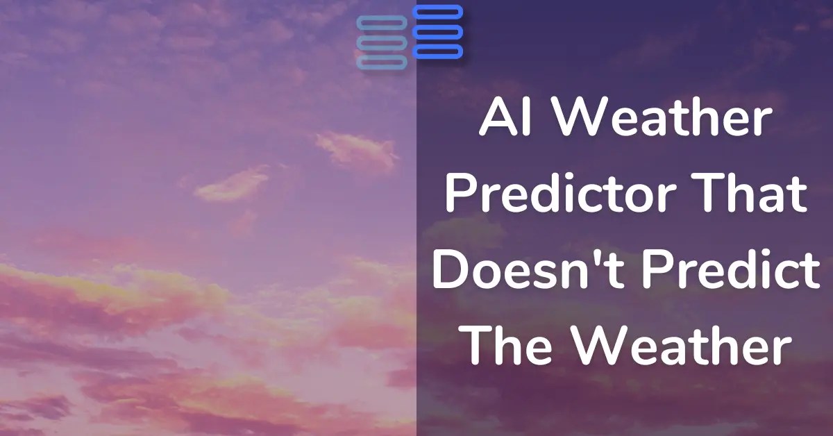 Day 20: AI Weather Predictor That Doesn't Predict The Weather - python-hub
