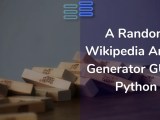 Day 9 A Random Wikipedia Article Generator Gui In Python Python Hub