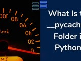 What Is The Pycache Folder In Python With 2 Files Example Python Hub