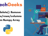 Np Delete Remove Items Rows Columns From Numpy Array How To Delete