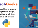 Python How To Unzip A File Extract Single Multiple Or All Files