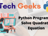 Python Program To Solve Quadratic Equation Python Programs