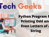 Python Program For Printing Odd And Even Letters Of A String Python