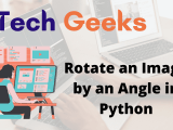 Rotate An Image By An Angle In Python Python Programs