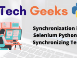 Synchronization In Selenium Python Synchronizing Test Python Programs