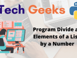 Python Program Divide All Elements Of A List By A Number Python Programs