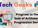 Python Program To Find Sum Of Arithmetic Progression Series Python