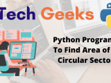 Python Program To Find Area Of A Circular Sector Python Programs