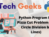 Python Program For Pizza Cut Problem Or Circle Division By Lines