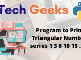 Python Program To Print Triangular Number Series 1 3 6 10 15 N