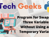 Python Program For Swapping Three Variables Without Using Any Temporary