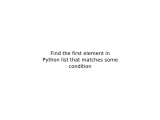 Find The First Element In Python List That Matches Some Condition