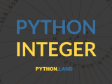 Python Integer Explained With Example Code Python Land Tutorial