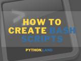 How To Create A Bash Script With Example Code Python Land Tutorial
