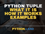 Python Tuple How To Create Use And Convert Python Land Tutorial