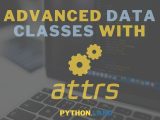 Python Attrs Advanced Data Classes With Example Code Python Land