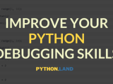 Python Debugger Effortlessly Improve Your Debug Skills Python Land