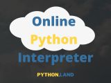 Online Python Interpreter Run Python In Browser Python Land Tutorial