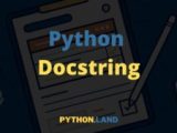 Python Docstring Documenting Your Code Python Land Tutorial