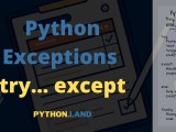 Python Try Except Examples And Best Practices Python Land Tutorial