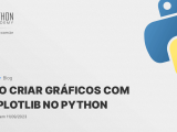 Como Criar Gráficos Com Matplotlib No Python