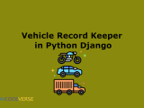 Vehicle Record Keeper In Python Django Python Django Projects