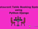 Restaurant Table Booking System Using Python Django Python Django